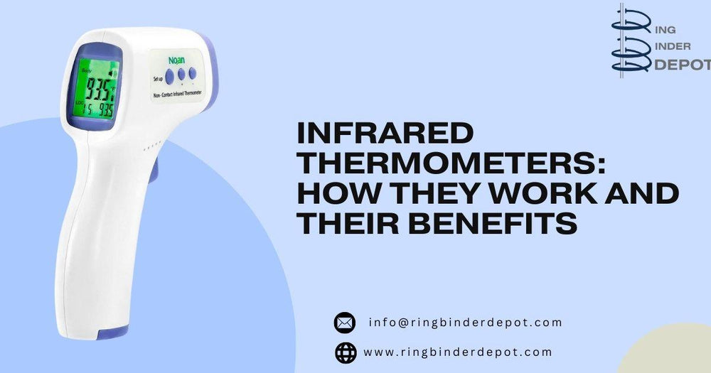 Infrared Thermometers: How They Work & Their Benefits – RingBinderDepot.com